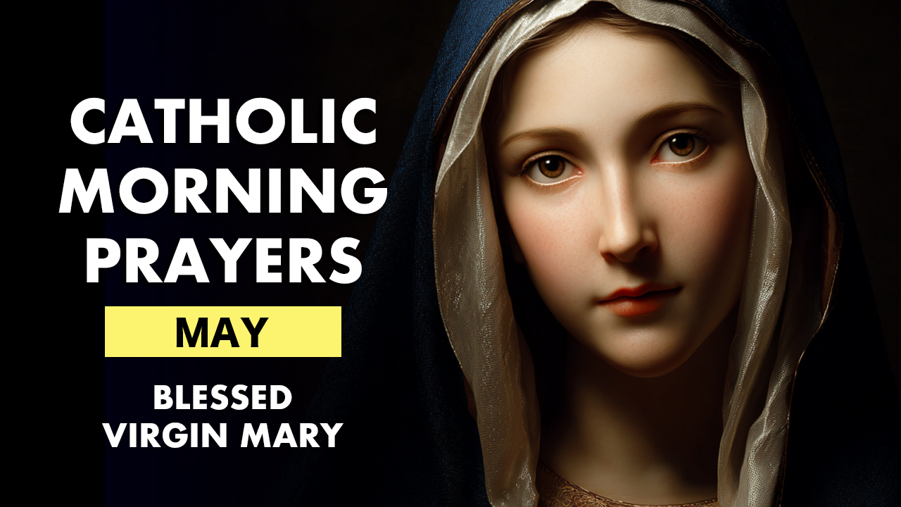 Catholic Morning Prayers — Month of May | Sacred Heart